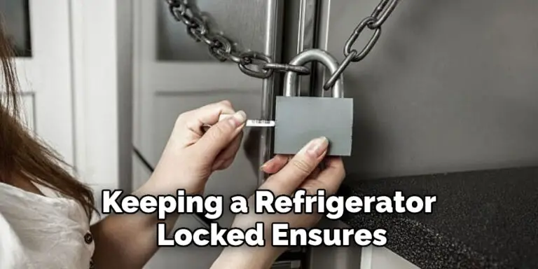 How to Lock a Refrigerator | 7 Useful Tips (2025)