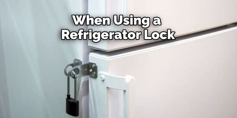 How to Lock a Refrigerator | 7 Useful Tips (2025)