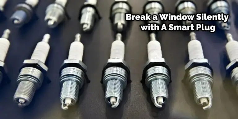 How to Break a Window Silently with A Spark Plug | (2025)