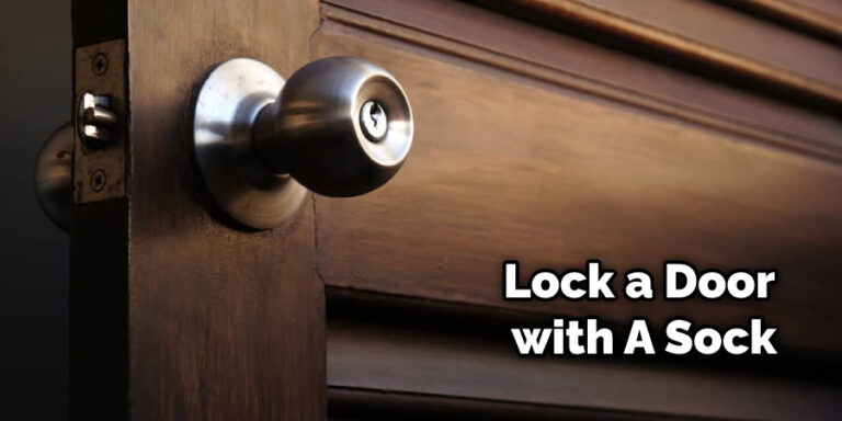 How to Lock a Door with A Sock |Easy Process (2025)