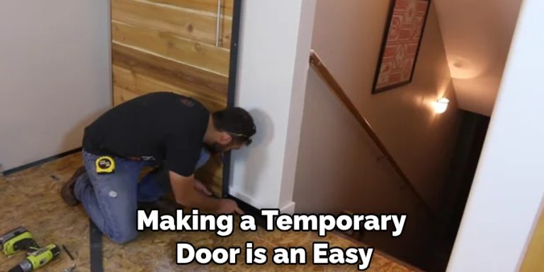 How to Make a Temporary Door | 6 Best Instructions (2025)