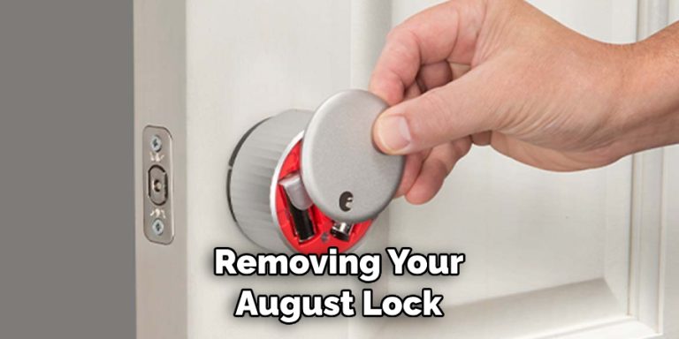 How to Remove August Lock | 5 Effective Ways (2025)