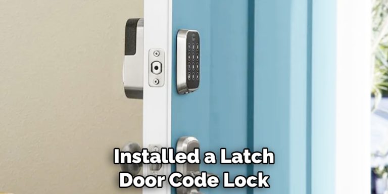 How to Use Latch Door Code | 8 Easy Steps (2025)