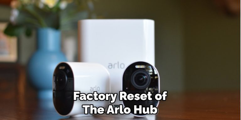 How to Factory Reset Arlo Hub | 2 Easy Methods (2026)